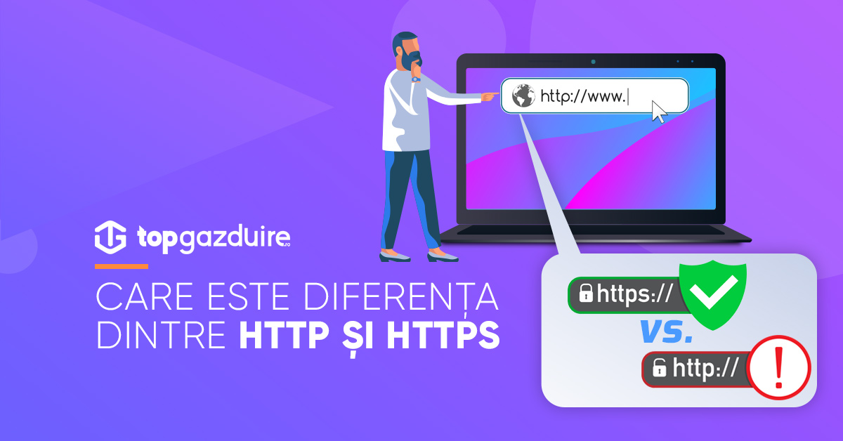 Care este diferența dintre HTTP și HTTPS – TopGazduire